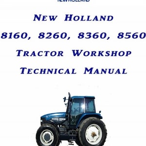 New Holland - Tractor 8160 8260 8360 8560 - Workshop Service Repair ...