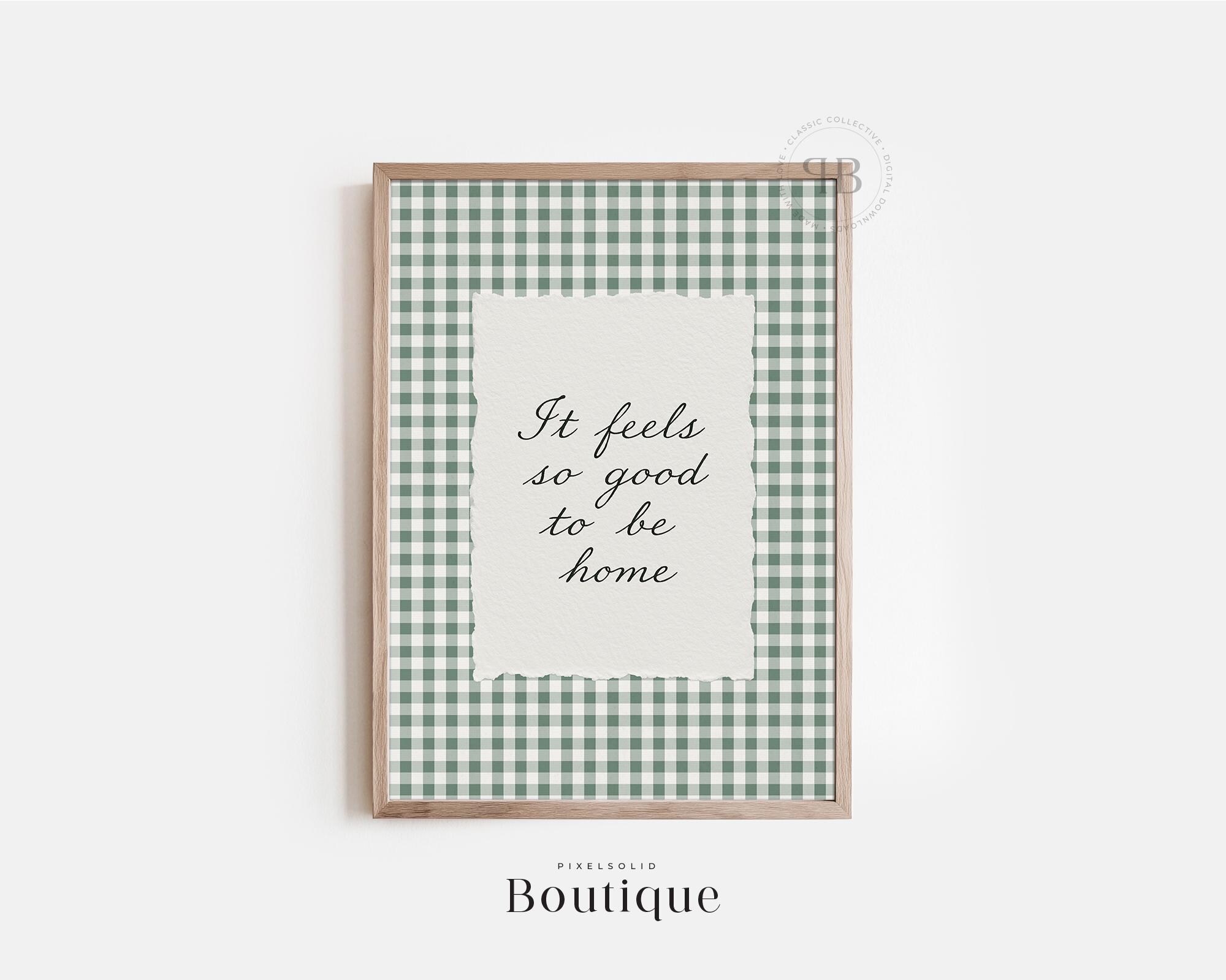 It Feels so Good to Be Home Gingham Quote Printable Wall Art, Green ...