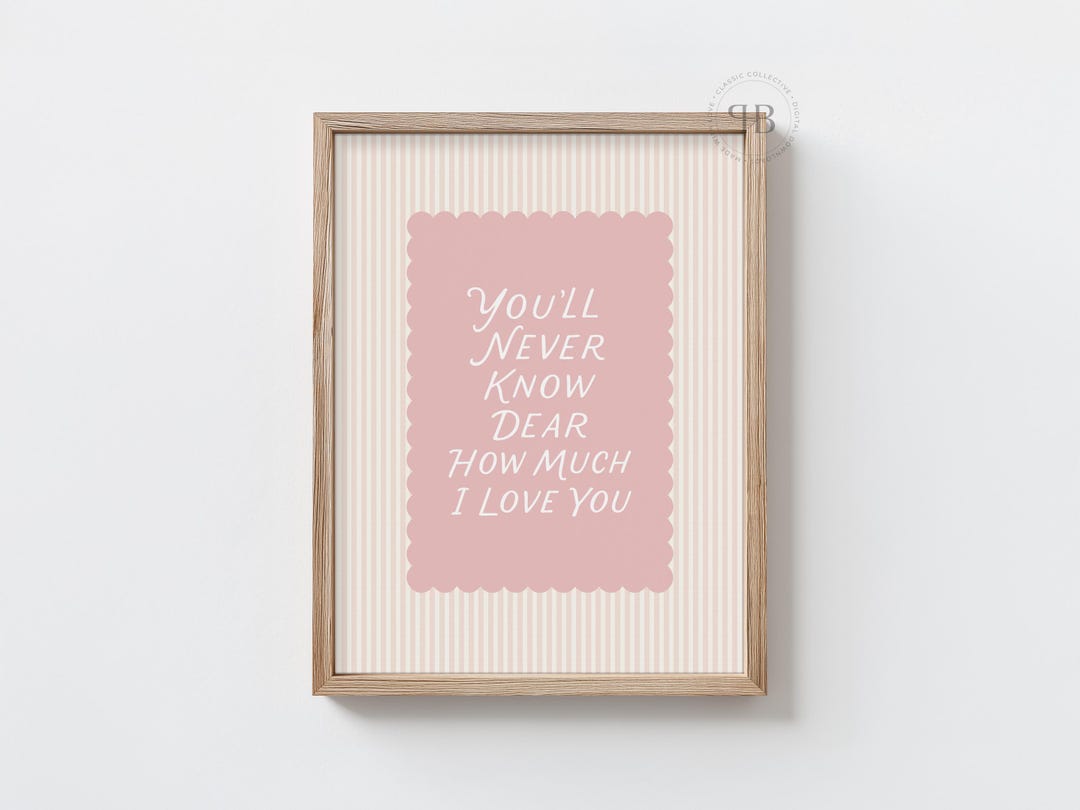 You’ll Never Know Dear Printable, Pink Nursery Wall Art, Baby Girl Room ...