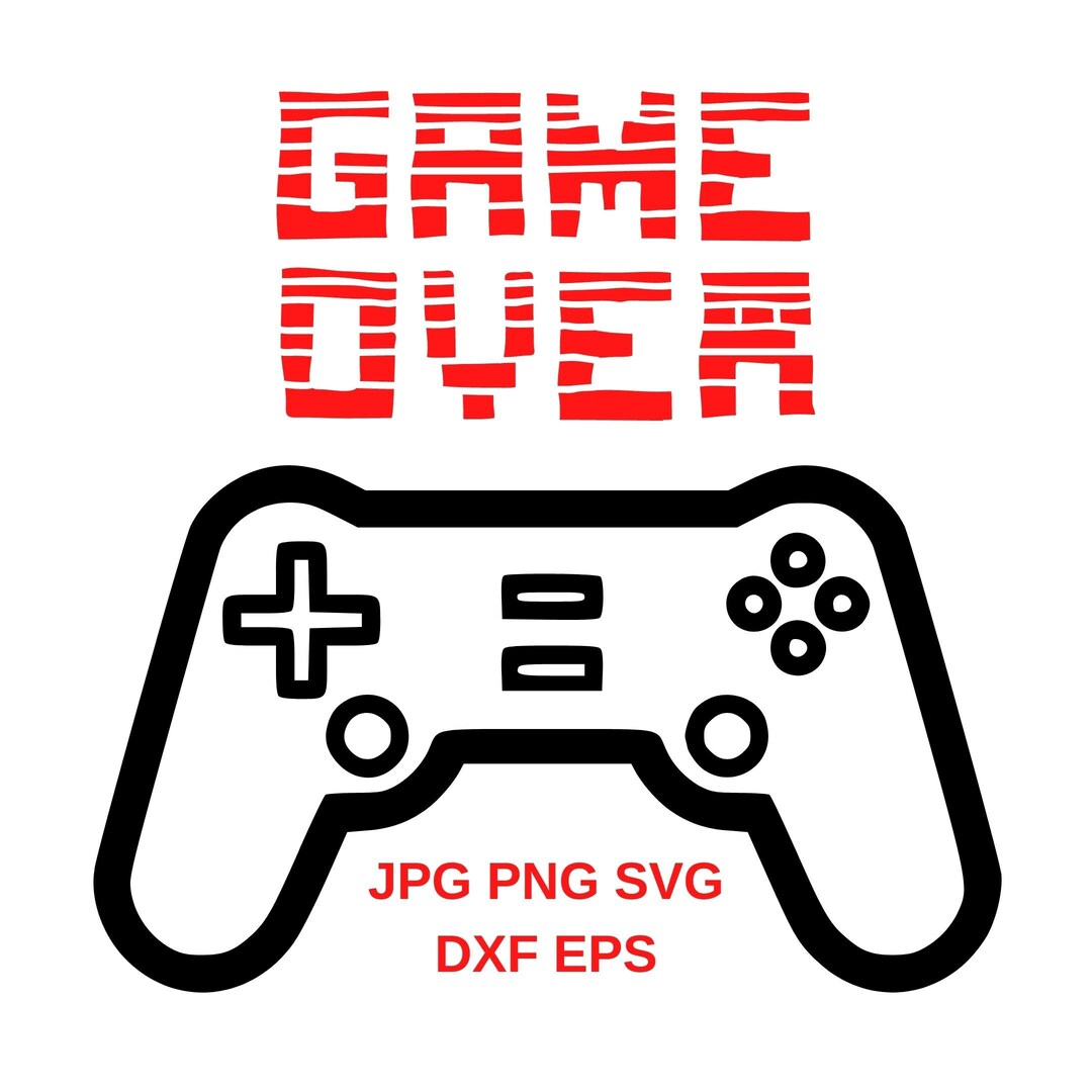 Game Over Jpg ,digital Instant, Cricut, Silhouette, Svg Png Dxf Eps - Etsy