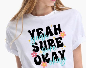 Yeah Sure Okay - Etsy