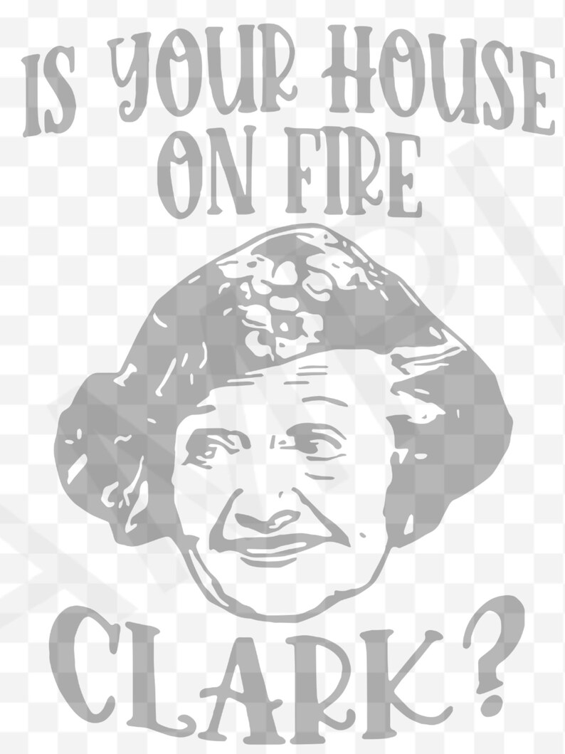 Is Your House on Fire Clark SVG - Etsy