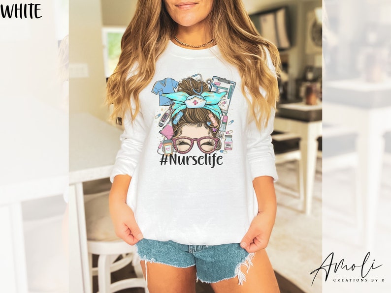 Nurse Life Sweatshirt, Messy Bun Nurse Life Sweat, Nursing Sweatshirt ...