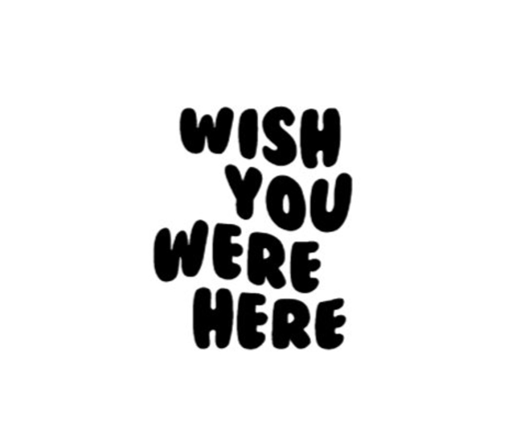Wish You Were Here SVG | Miss You SVG | Cricut Design Space - Etsy