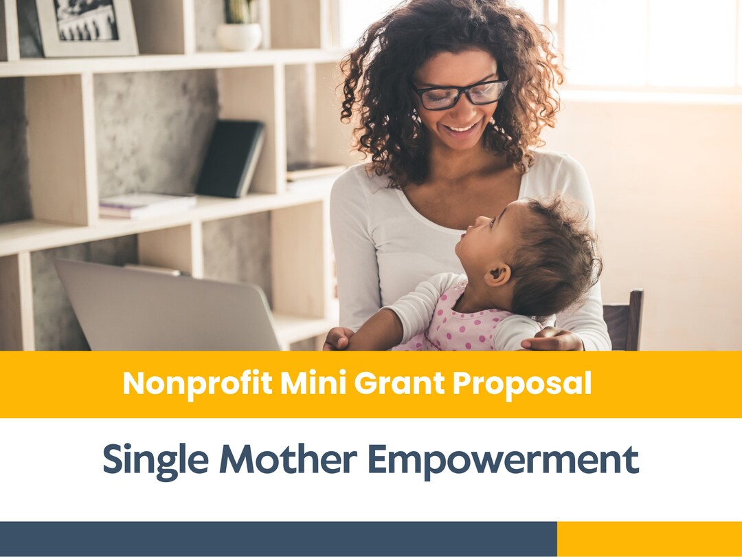 Nonprofit Mini Grant Proposal Kit - Single Mother Empowerment Program ...