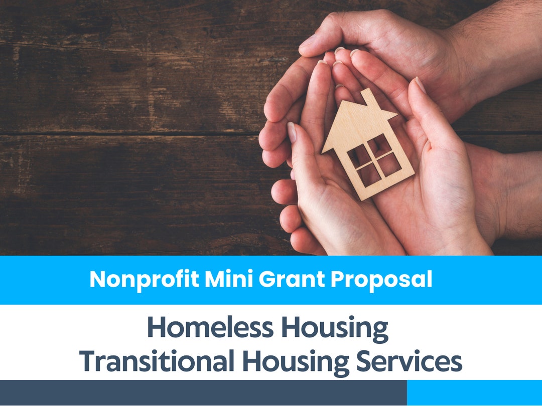 Nonprofit Mini Grant Proposal - Homeless Housing (transitional Housing ...