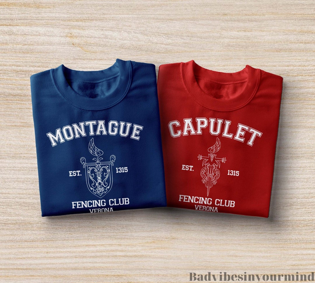 Romeo and Juliet Sweatshirt: House of Capulet, Montague Shirt - Etsy