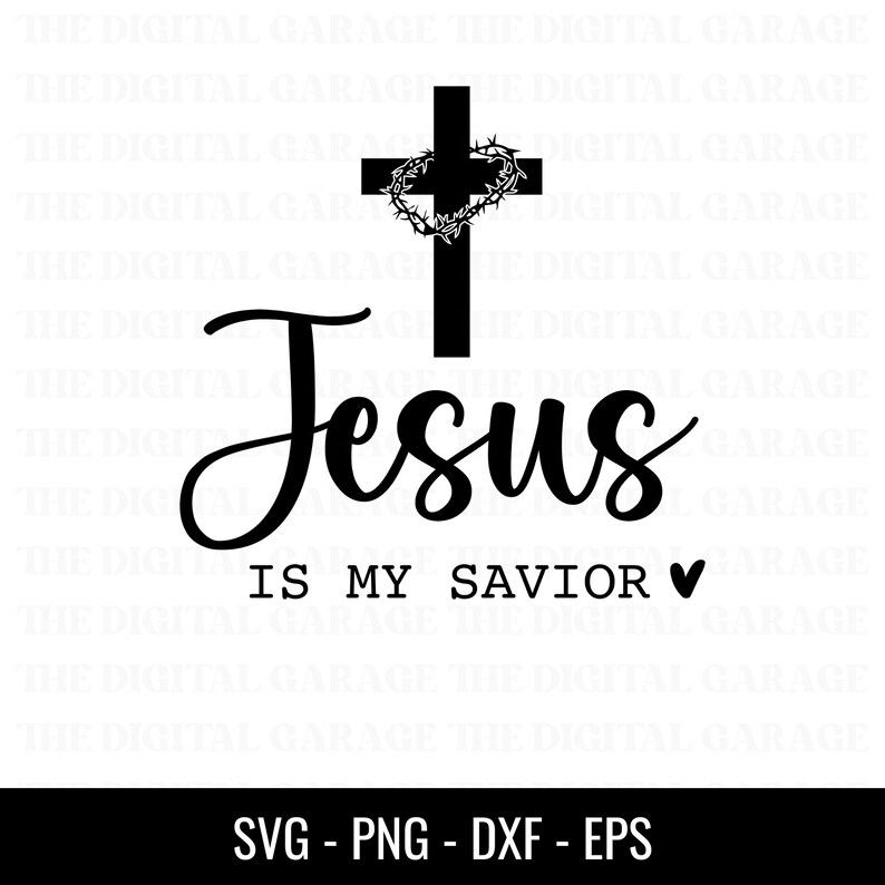 Jesus is My Savior Svg Christian Svg, Religious Svg, Bible Verse Svg, Blessed Svg, Jesus Svg ...