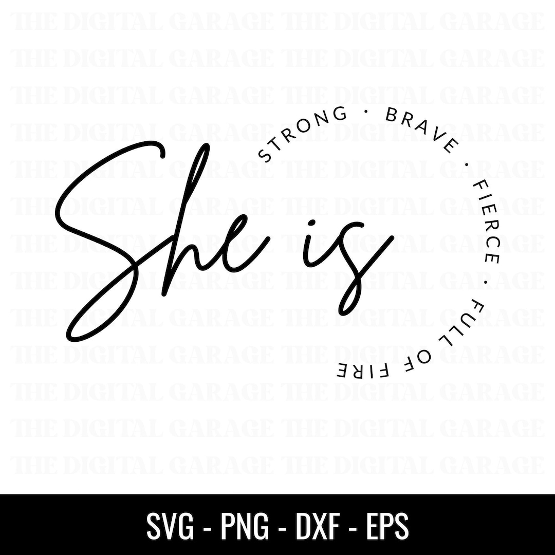 She is SVG, Strong SVG, Fierce SVG, Brave Svg, Full of Fire Svg, Women ...