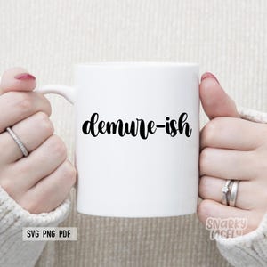 Demure-ish Svg Very Demure Svg Funny Svg Demure Workplace Svg Viral ...