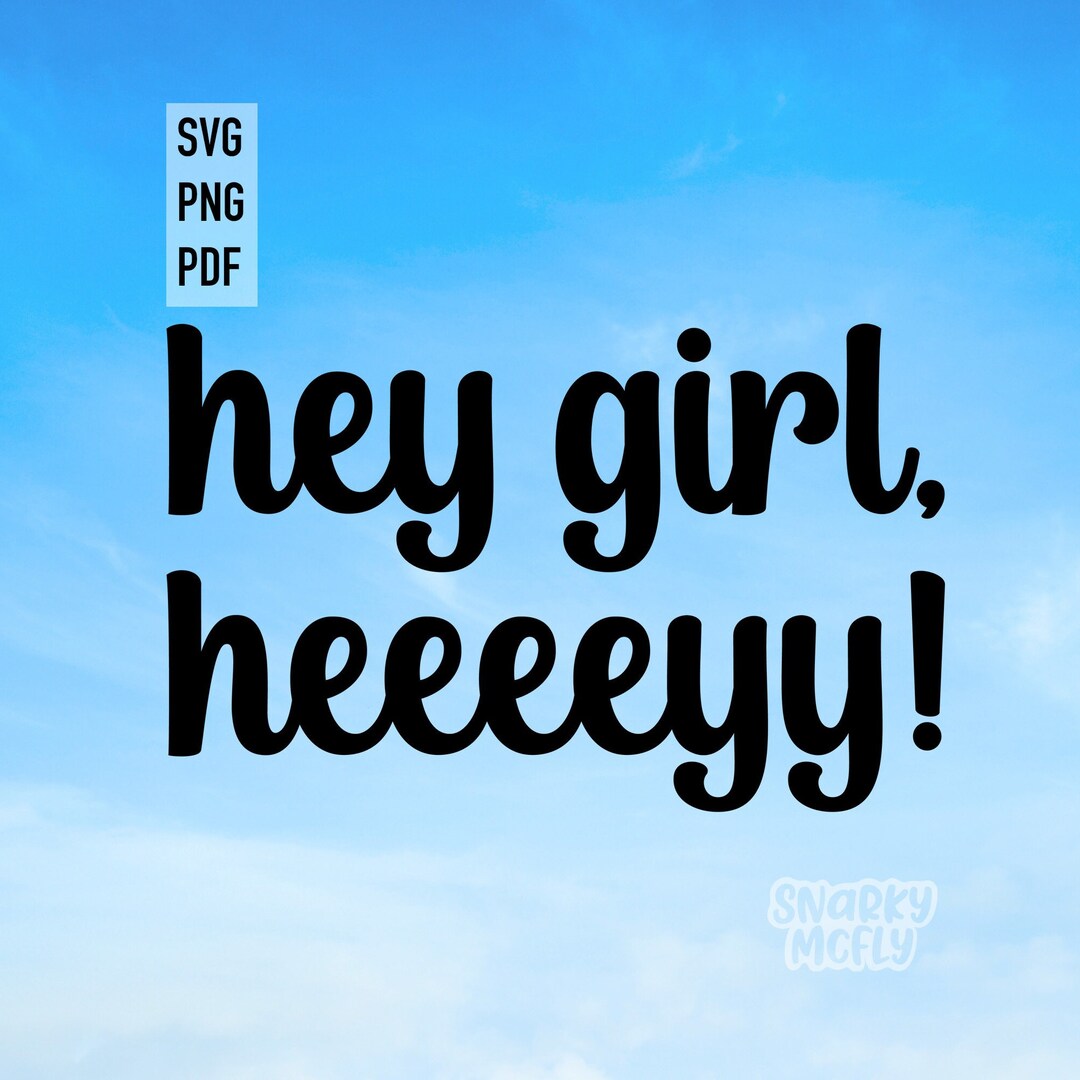 Hey Girl SVG: Friends T-shirt Design (digital Download) - Etsy