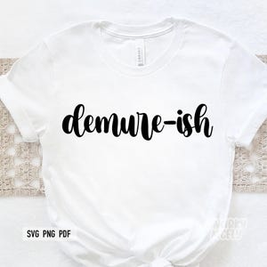 Demure-ish Svg Very Demure Svg Funny Svg Demure Workplace Svg Viral ...