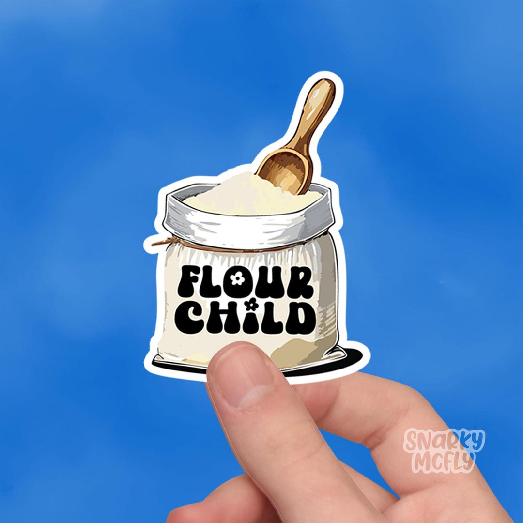 Flour Child Sourdough Sticker: Funny Baker Gift - Etsy