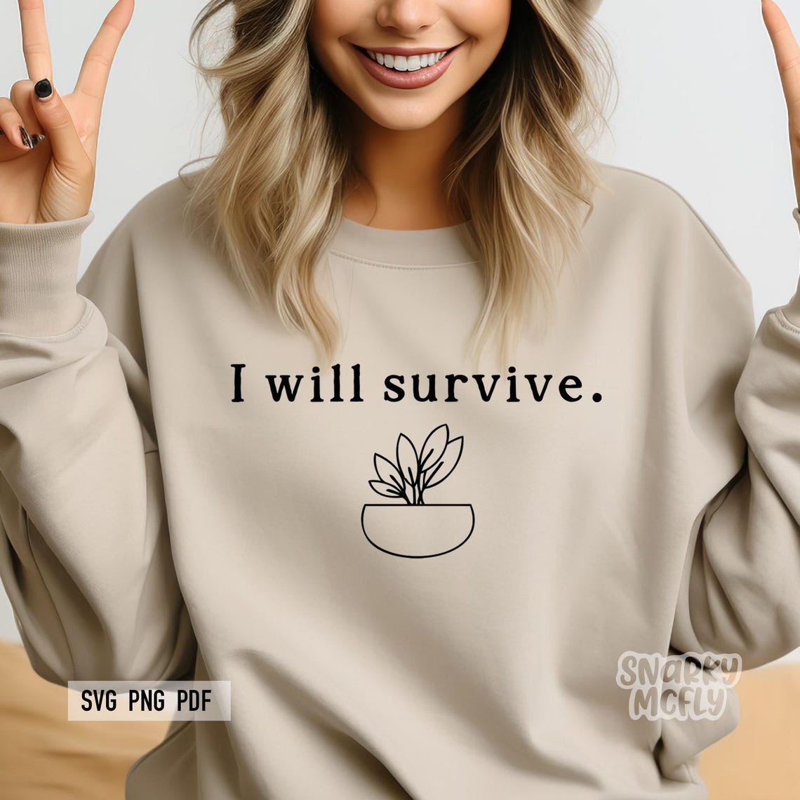 I Will Survive Svg, Plant Lovers Cut File, Circuit Digital File, Funny ...