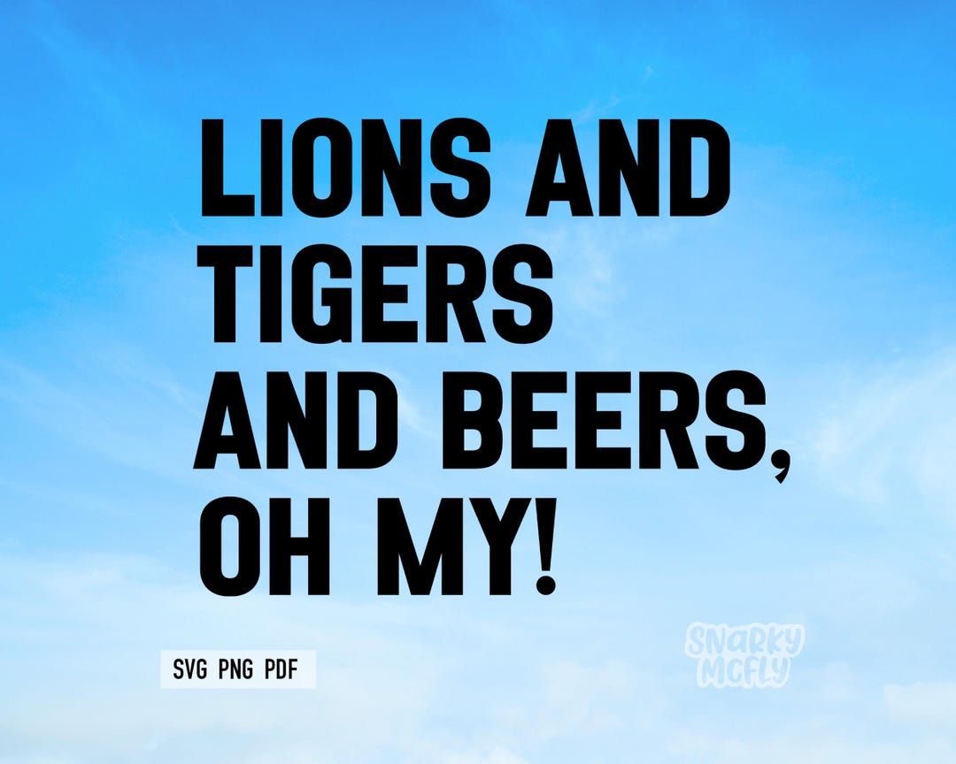 Lion and Tigers and Beers Oh My Svg, Detroit Football Svg, Detroit Baseball Svg, Detroit Sports ...