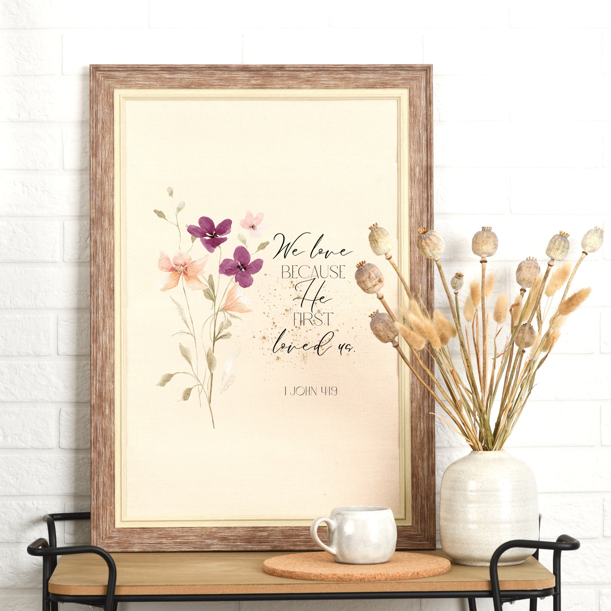 We Love Because Print | INSTANT DOWNLOAD | Flower Bible Verse ...