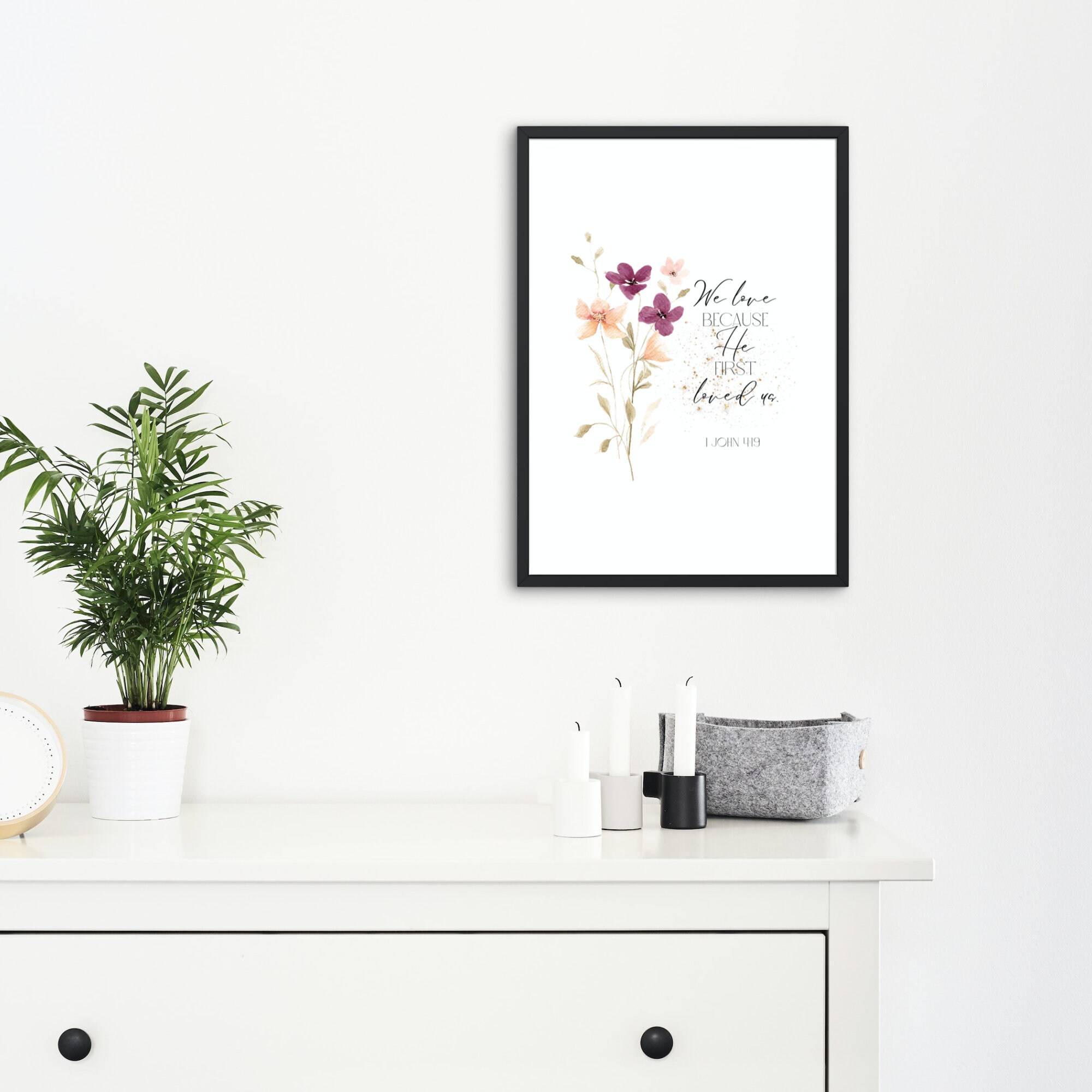 We Love Because Print INSTANT DOWNLOAD Flower Bible Verse Printable ...