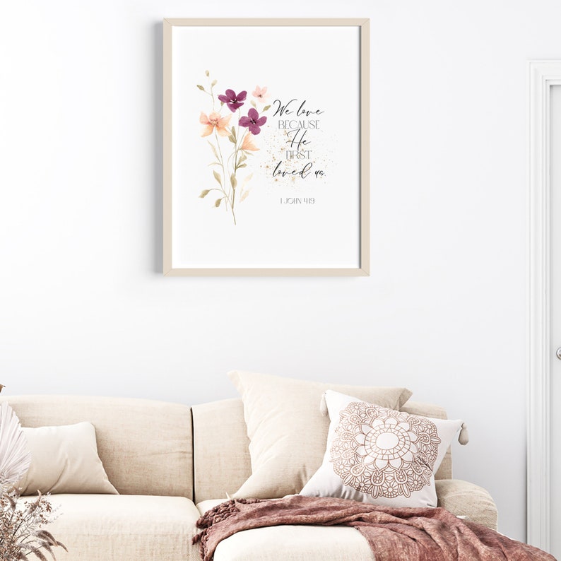 We Love Because Print | INSTANT DOWNLOAD | Flower Bible Verse ...