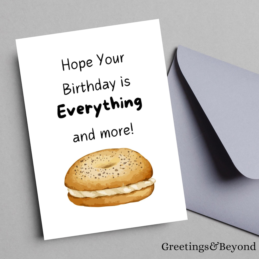 Everything Bagel Birthday Card, Digital Download Card, 5x7 Size Card ...