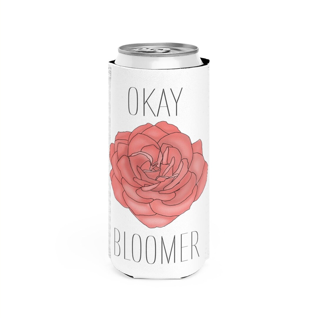 Okay Bloomer Plant Puns Beer Coozie / Slim Can Cooler - Etsy