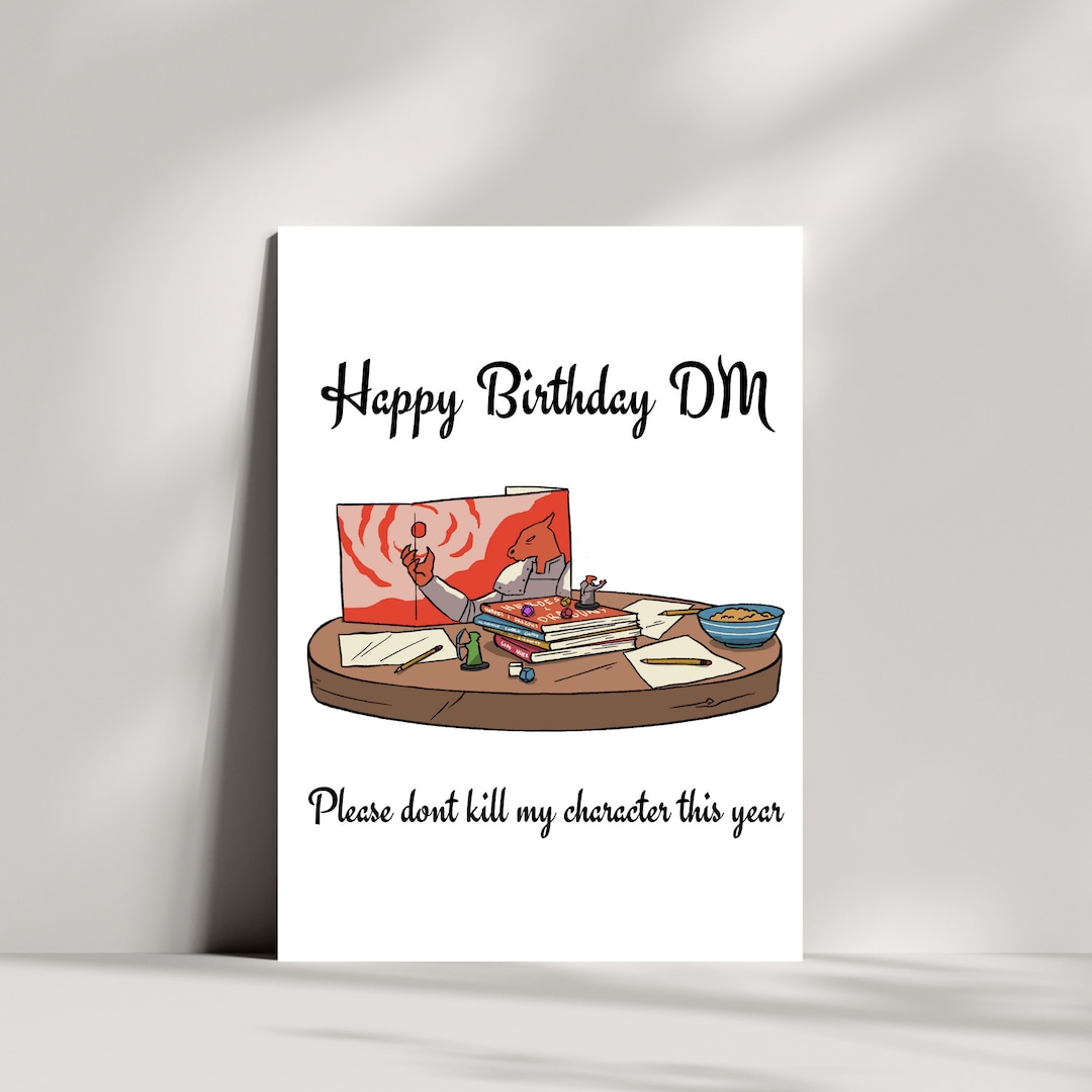 Happy Birthday DM, Please Don't Kill My Character This Year Birthday ...
