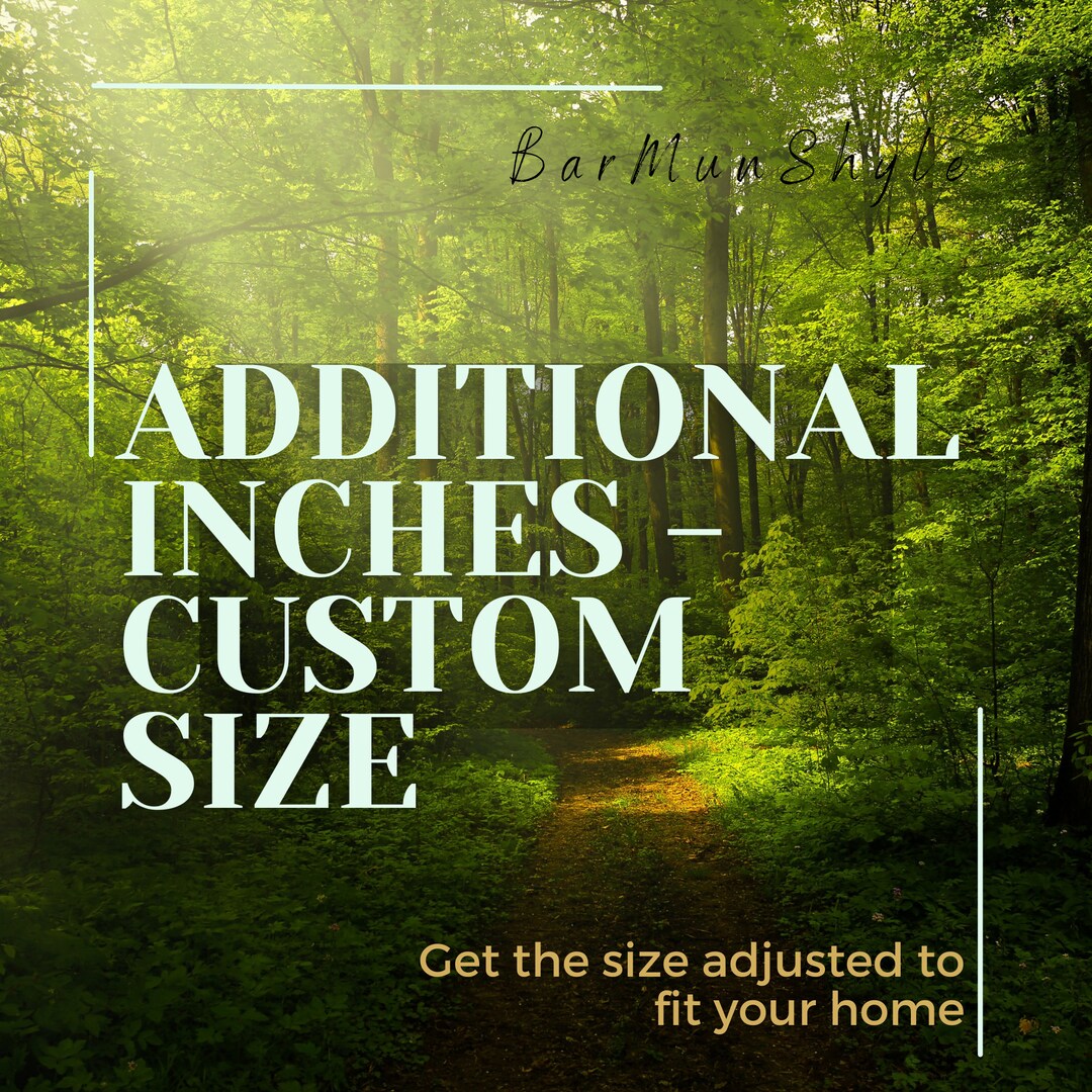 Custom Size - Additional Inches - Etsy