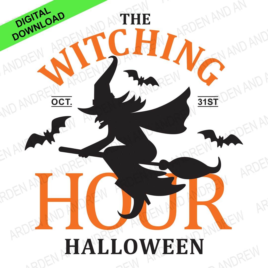 The Witching Hour PNG, Halloween Digital Files, Witch SVG, Halloween ...