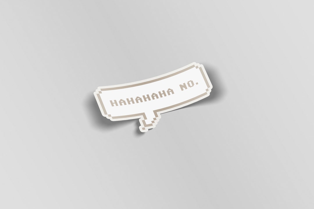 Hahahaha No Laptop Stickers, Funny Stickers, Sarcasm Laptop Decals ...