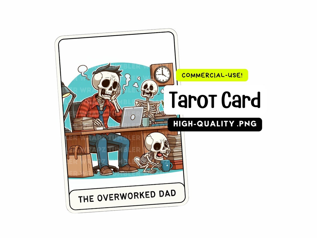 The Overworked Dad Funny Tarot Card PNG - Fathers Day Clipart - Funny ...