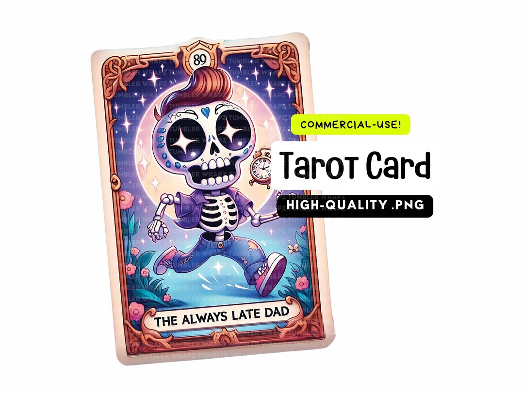 The Always Late Dad Funny Tarot Card PNG - Fathers Day Clipart - Funny ...
