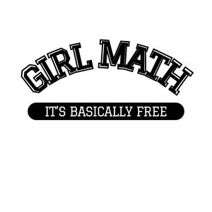Girl Math Svg, Girl Math Png, Girl Math Shirt, Funny Quote Png, Girl ...
