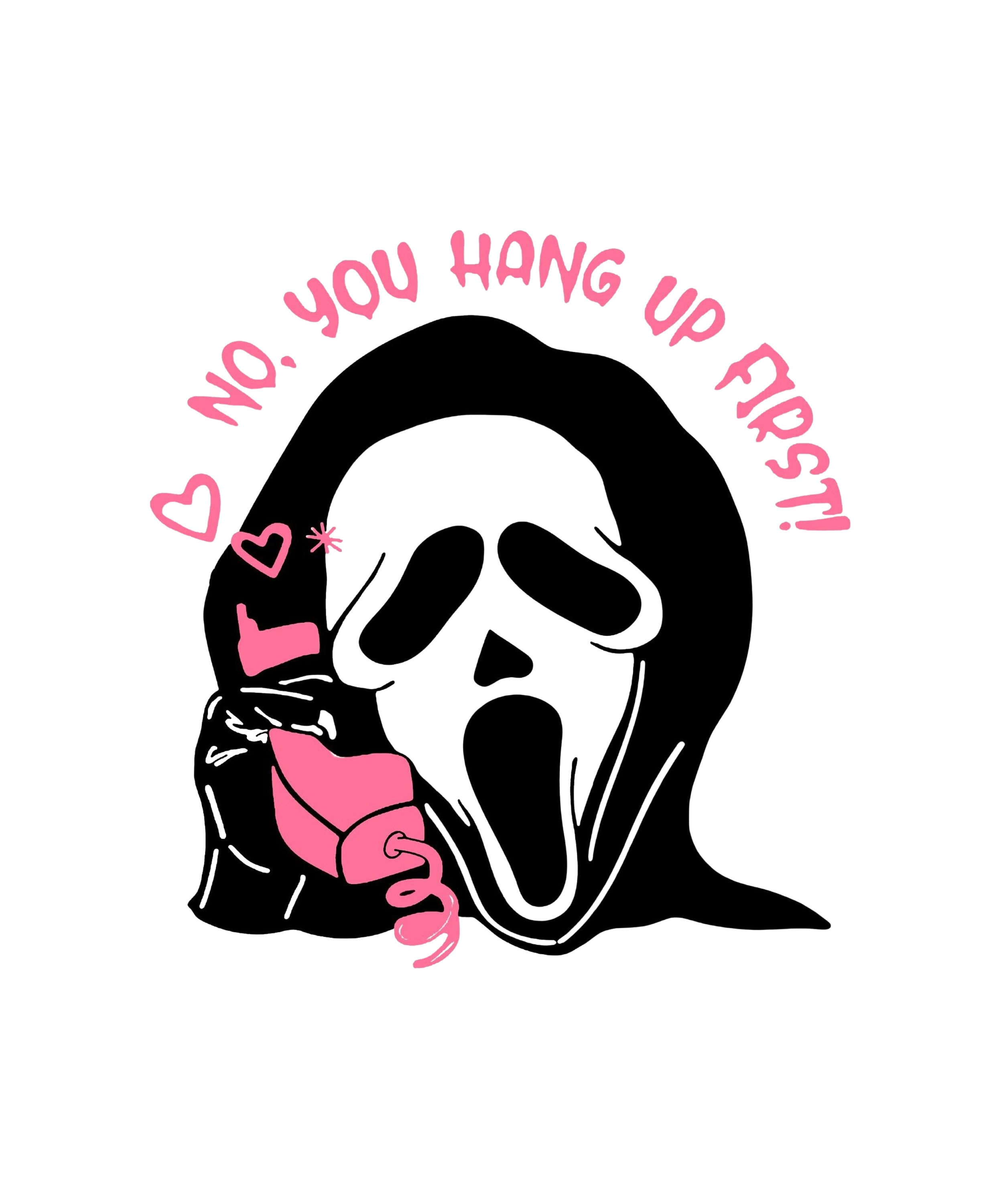 No You Hang up First Svg, Horror Svg, Scream Svg,ghostface Calling Svg, Funny Ghost Halloween ...