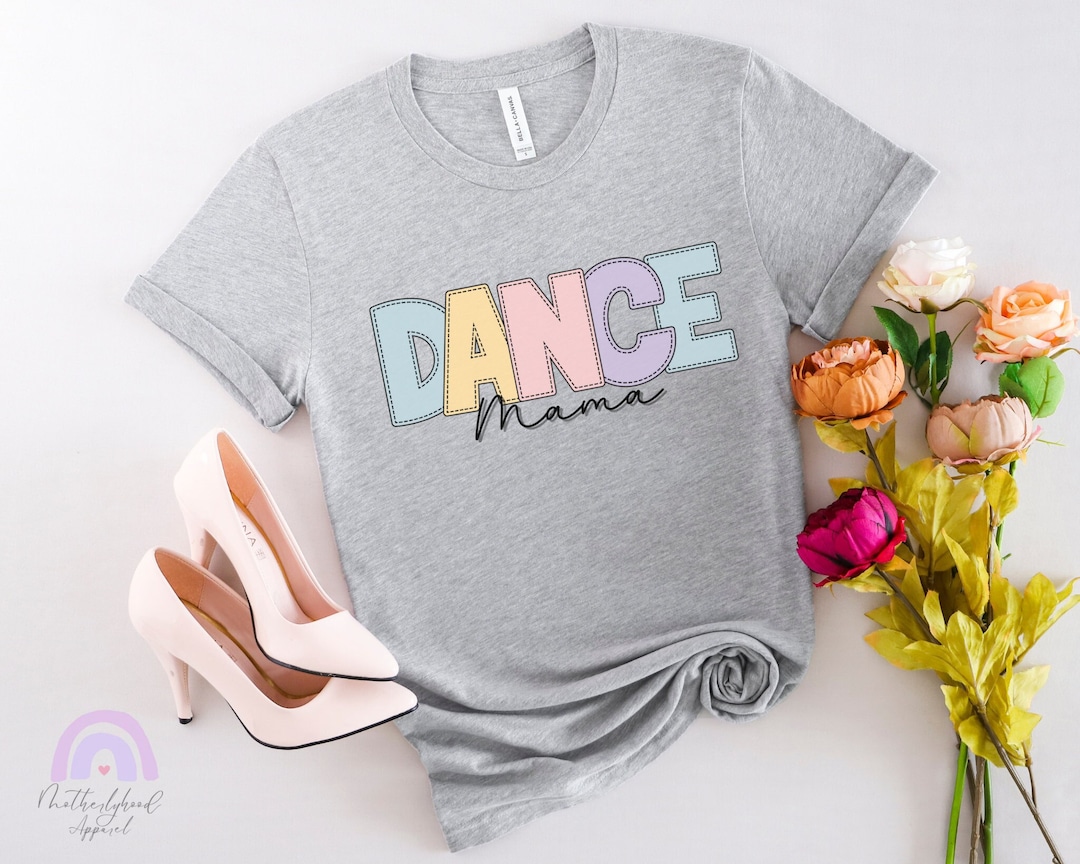 Dancing Mom Shirts, Dance Mom Shirts, Dance Mom, Dance Mom Gift, Dance ...