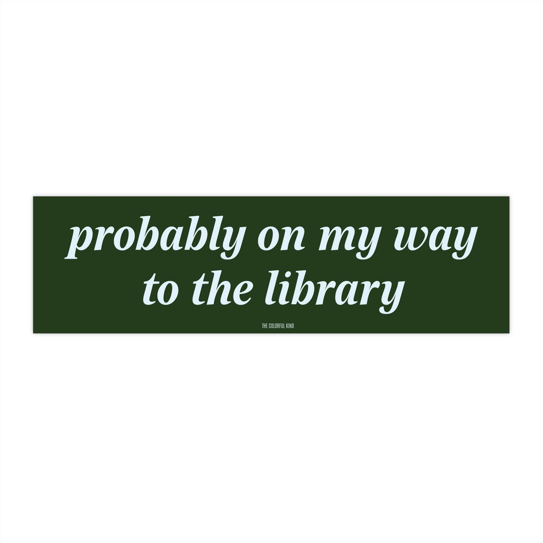 To the Library Bumper Sticker: Dark Green Vinyl, Book Lover Gift - Etsy