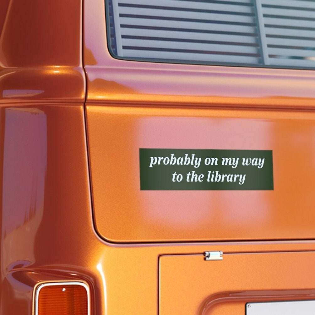 To the Library, Bumper Sticker / Dark Green Vinyl Bumper Sticker / 3.75 ...