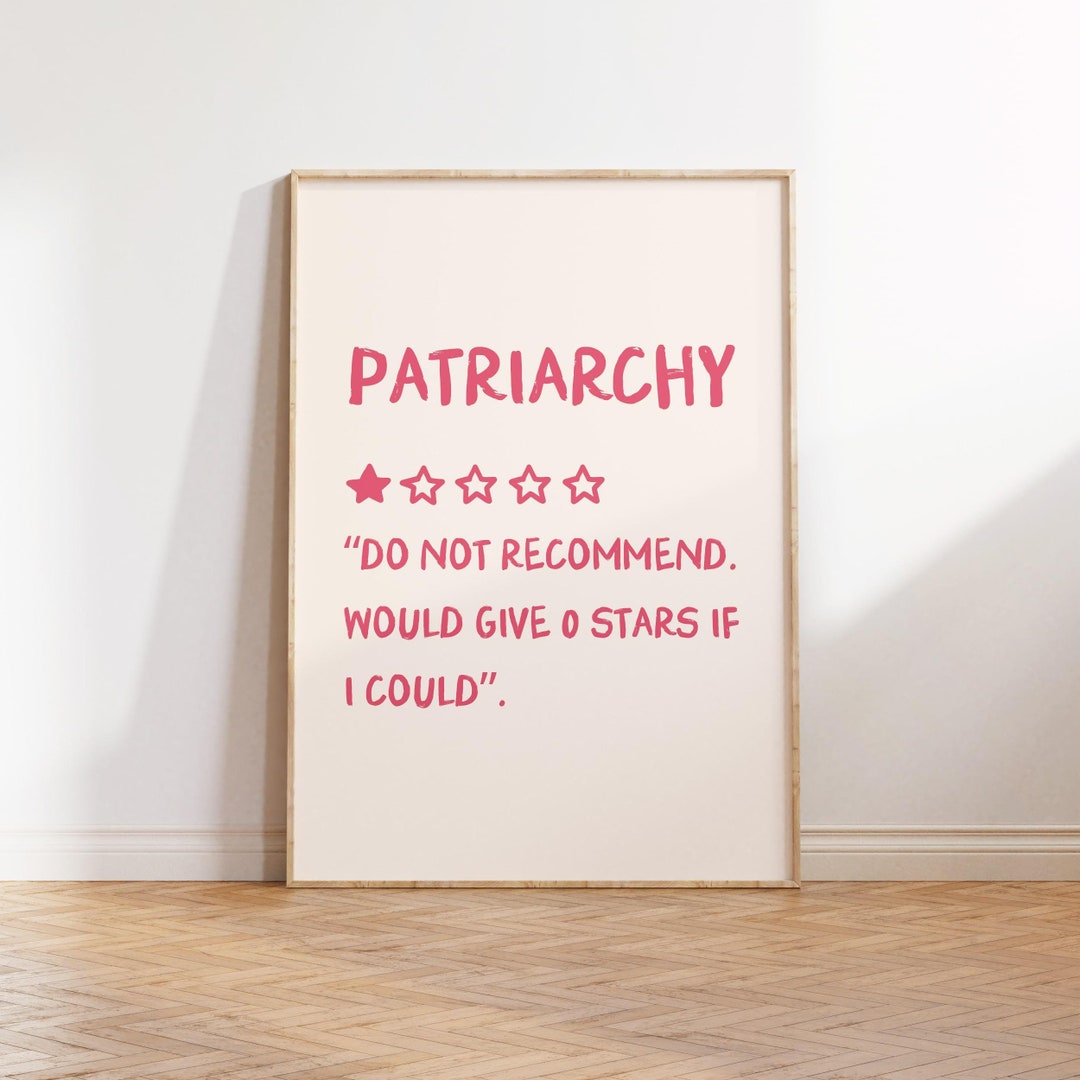 Patriarchy Funny Print Feminist Wall Art One Star Review Poster Funny ...