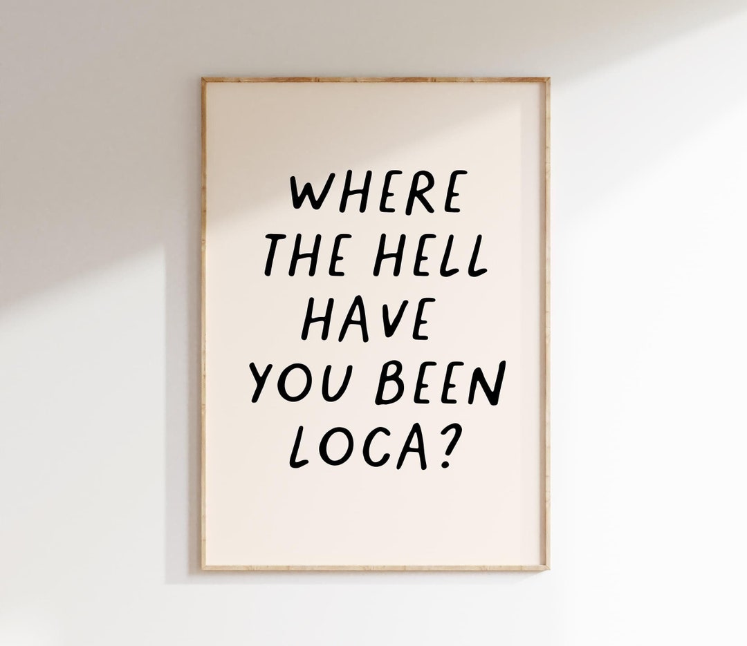 Twilight Funny Poster Where the Hell Have You Been Loca Print Twilight ...