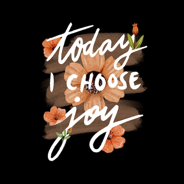 Today I Choose Joy - Etsy