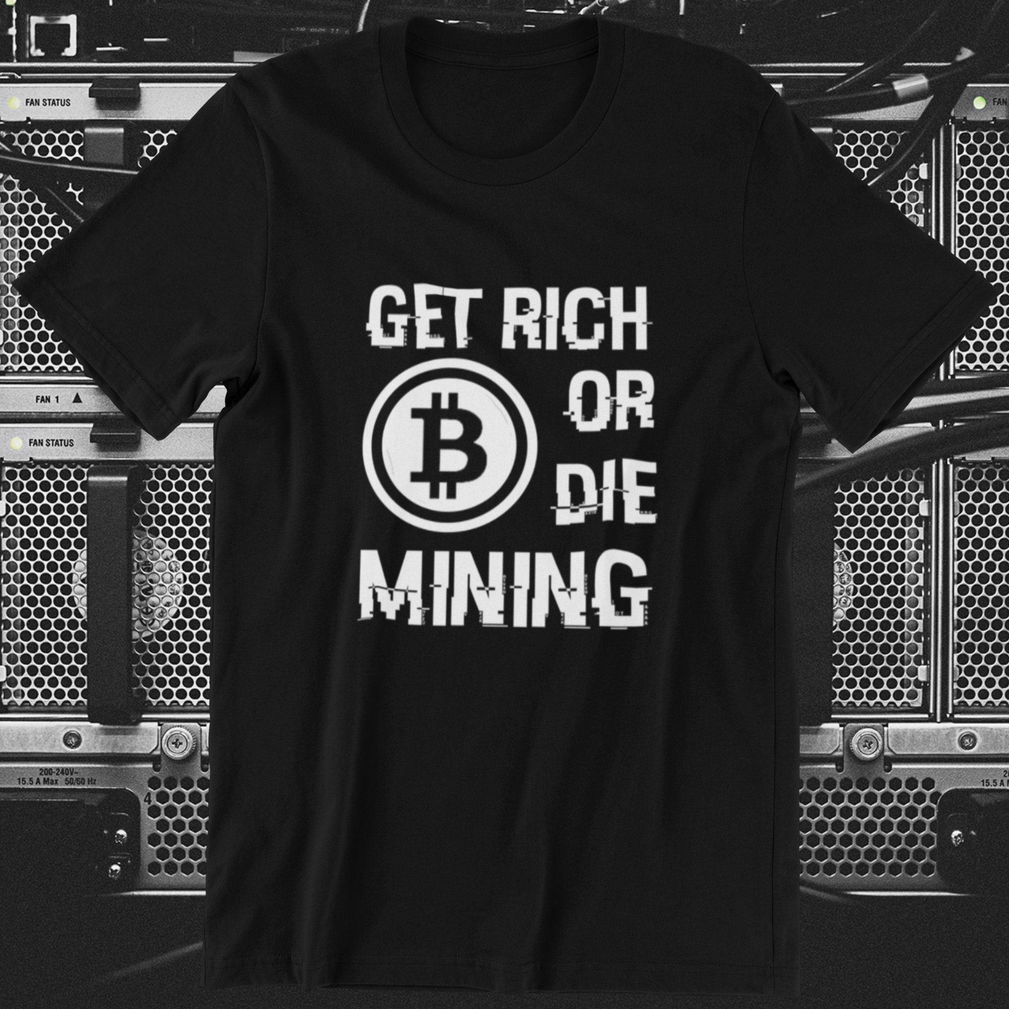Bitcoin Crypto T-shirt, Get Rich or Die Mining, Crypto Merch, Day ...