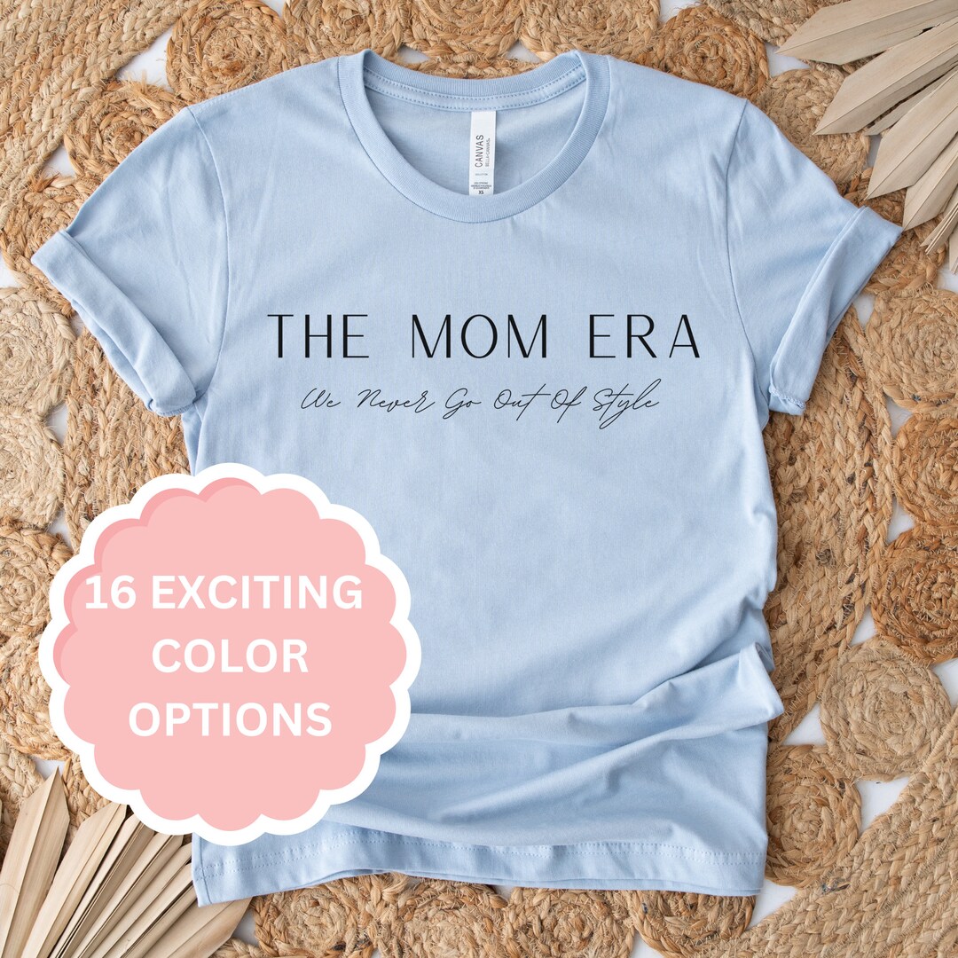The Mom Era Shirt. New Mom Gift, Pregnancy Gift, Wife Gift T-shirt ...