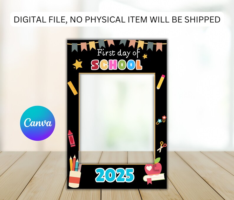 Back to School Photo Frame Editable in Canva, First Day of School Photo ...