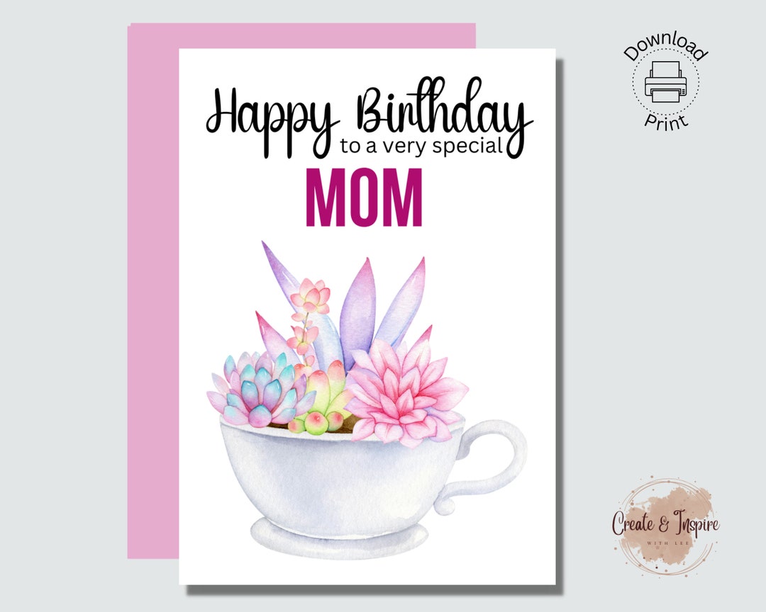 Happy Birthday to a Very Special Mom, Printable Birthday Card for Mama ...