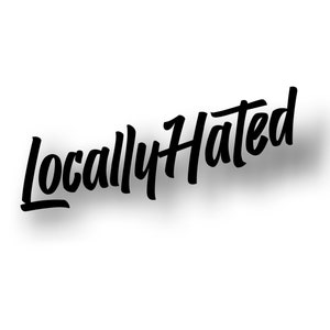 Locally Hated- Plotted Vinyl Sticker, Car Sticker, Decal Sticker, Car ...