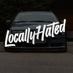 Locally Hated- Plotted Vinyl Sticker, Car Sticker, Decal Sticker, Car ...