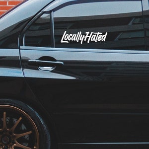 Locally Hated- Plotted Vinyl Sticker, Car Sticker, Decal Sticker, Car ...