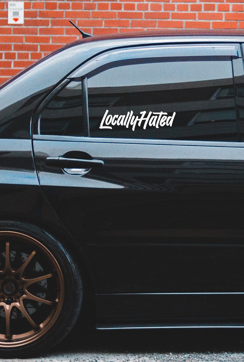 Locally Hated- Plotted Vinyl Sticker, Car Sticker, Decal Sticker, Car ...