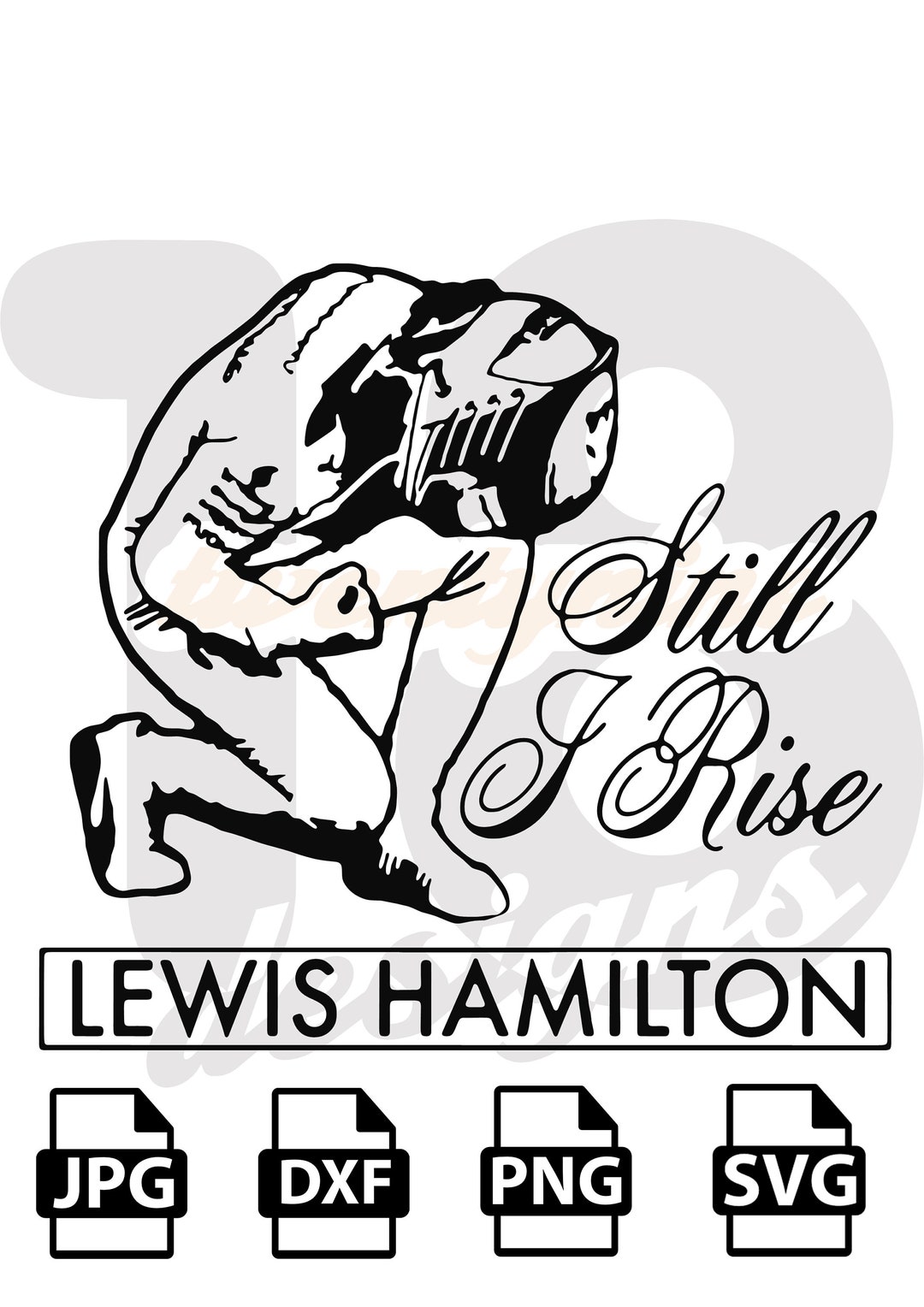 Lewis Hamilton Still I Rise, Formula One F1 Svg, Dxf, Pdf and Png ...