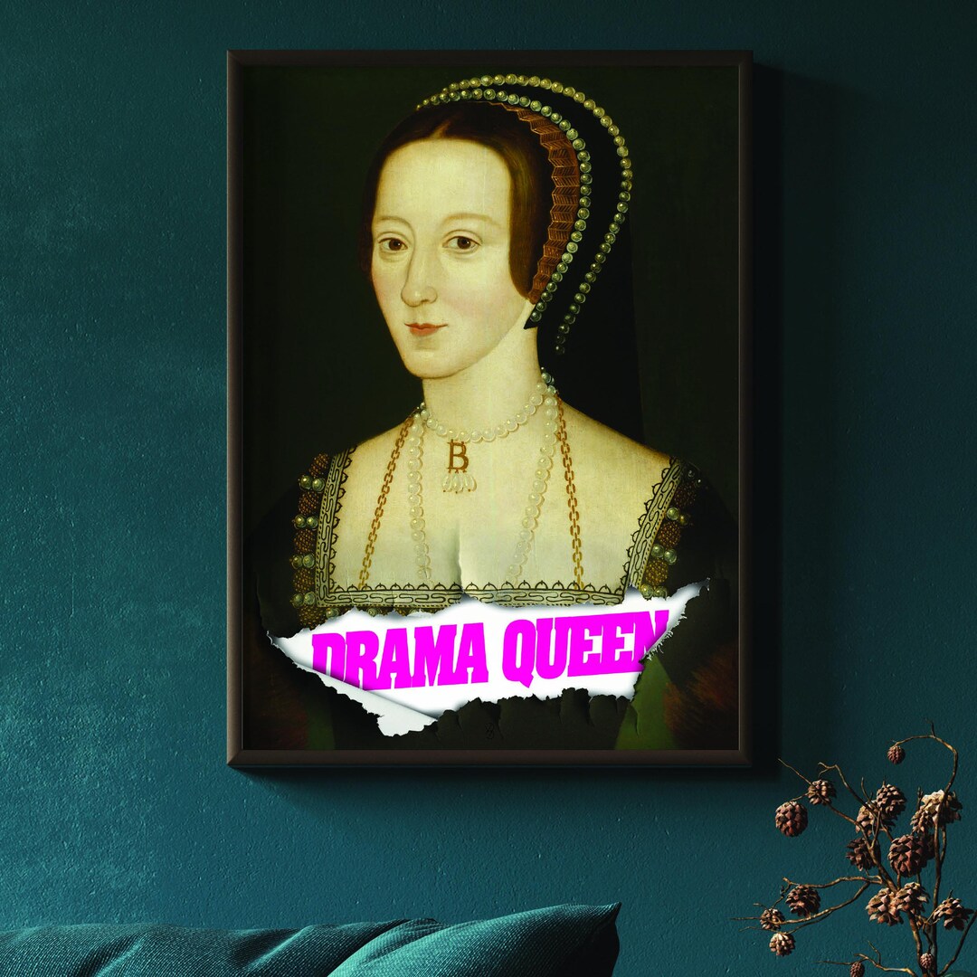 Drama Queen Anne Boleyn (altered Art Print) Old Portrait - Etsy