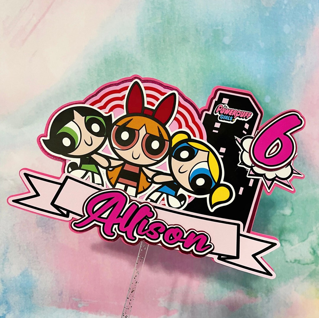 Powerpuff Girls Cake Topper Cake Decor Cake Sign happy Birthday Pink ...