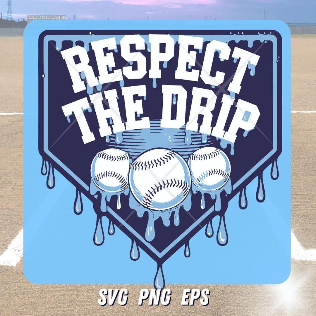 Respect the Drip Baseball PNG, Drippy Baseball Sublimation, Baseball ...